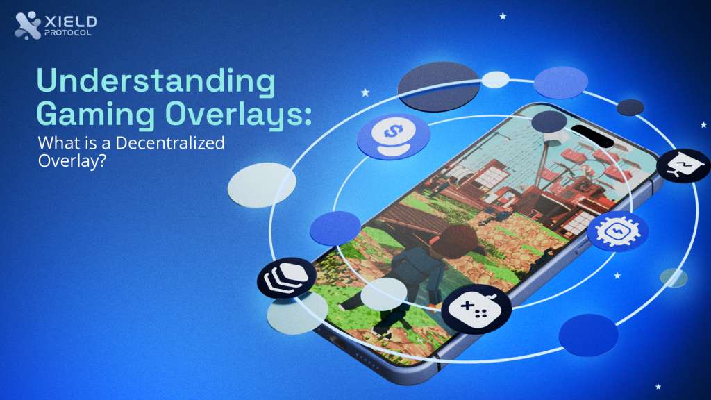 Understanding Gaming Overlays: What is a Decentralized Overlay?